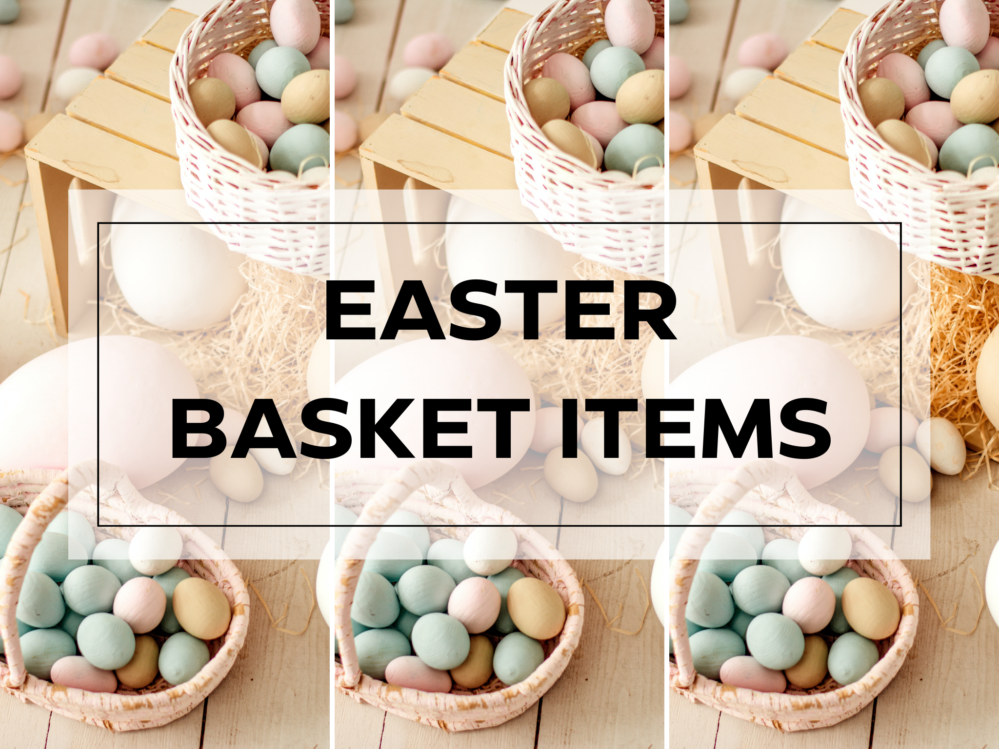 20 Essential Easter Basket Items For The Perfect Basket - My Days as Daisy